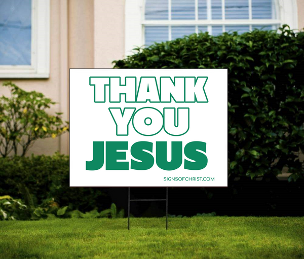 Thank you Jesus yard sign – Signs of Christ
