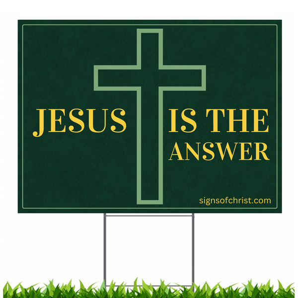 Jesus is the answer yard sign green and gold – Signs of Christ