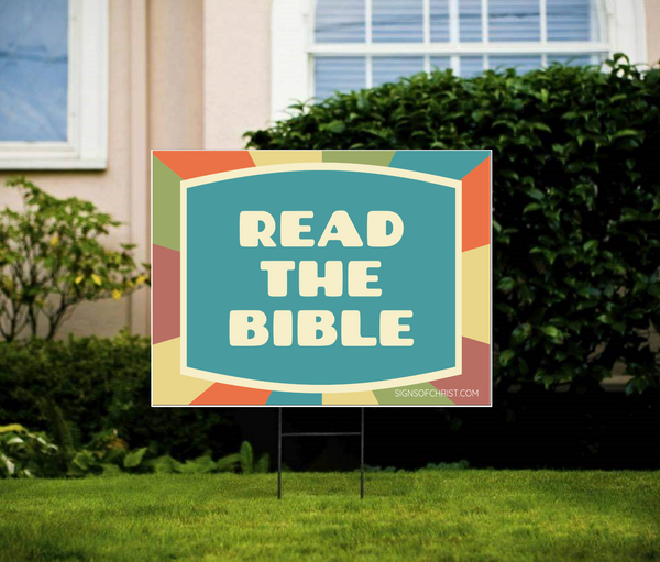 Read the Bible Yard Sign – Signs of Christ