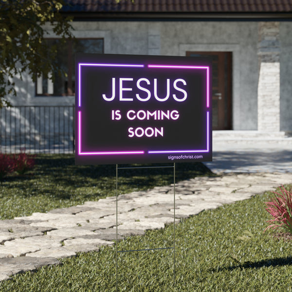 Jesus is coming soon neon color yard sign – Signs of Christ